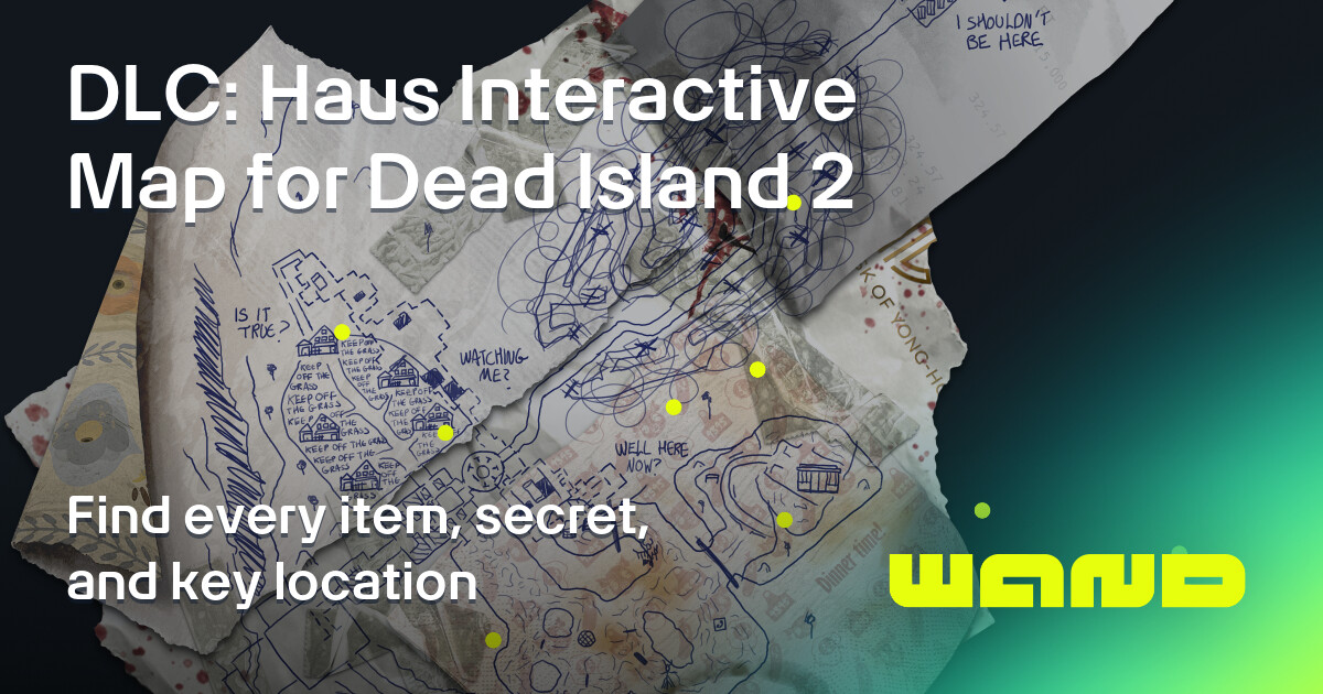 DLC: Haus Map for Dead Island 2 | Wand