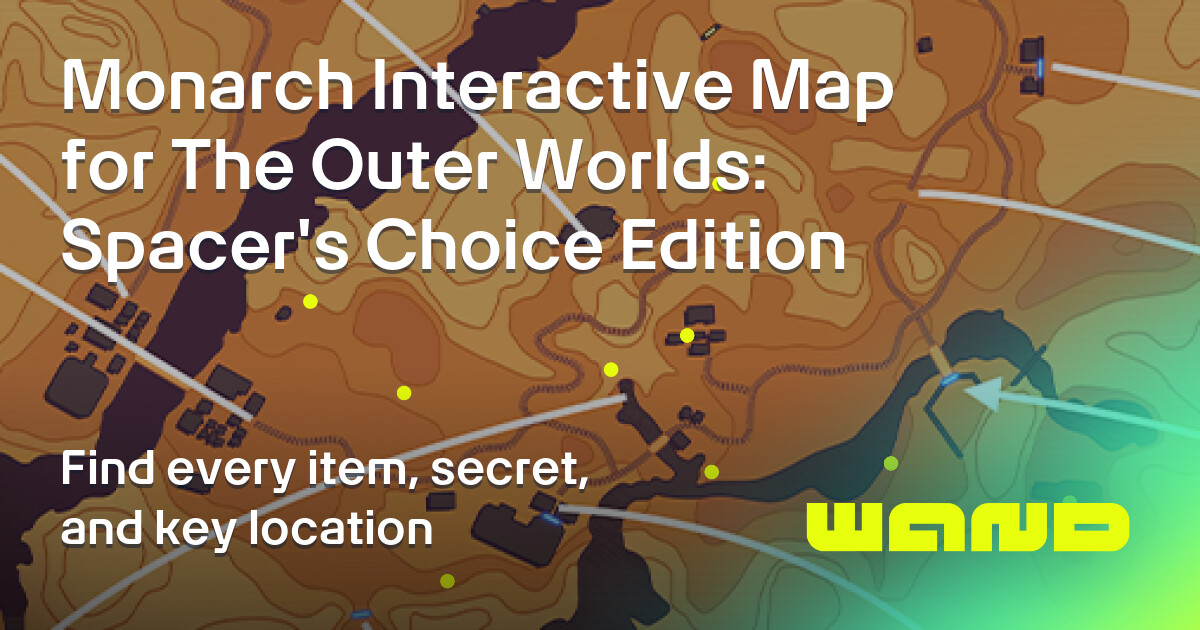 The Outer Worlds: Spacer's Choice Edition을(를) 위한 Monarch 맵 | Wand
