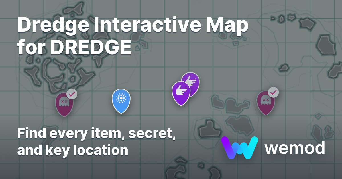 Dredge Map for DREDGE | WeMod