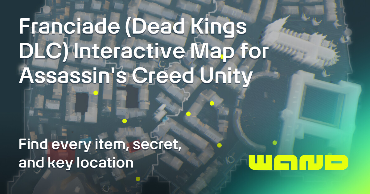 Franciade (Dead Kings DLC) Map for Assassin's Creed Unity Checklist by ...