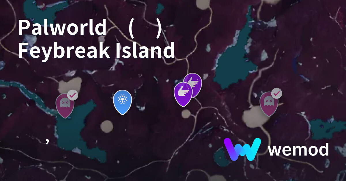 Palworld을(를) 위한 Feybreak Island 맵 | WeMod