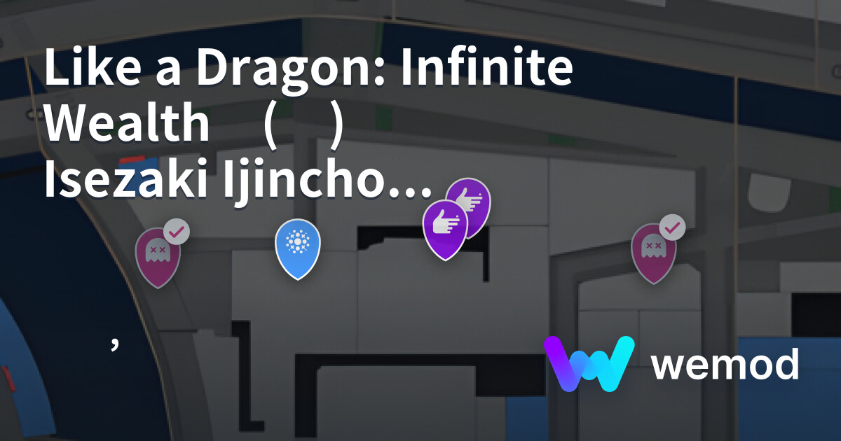 Like a Dragon: Infinite Wealth을(를) 위한 Isezaki Ijincho (Yokohama) 맵 | WeMod