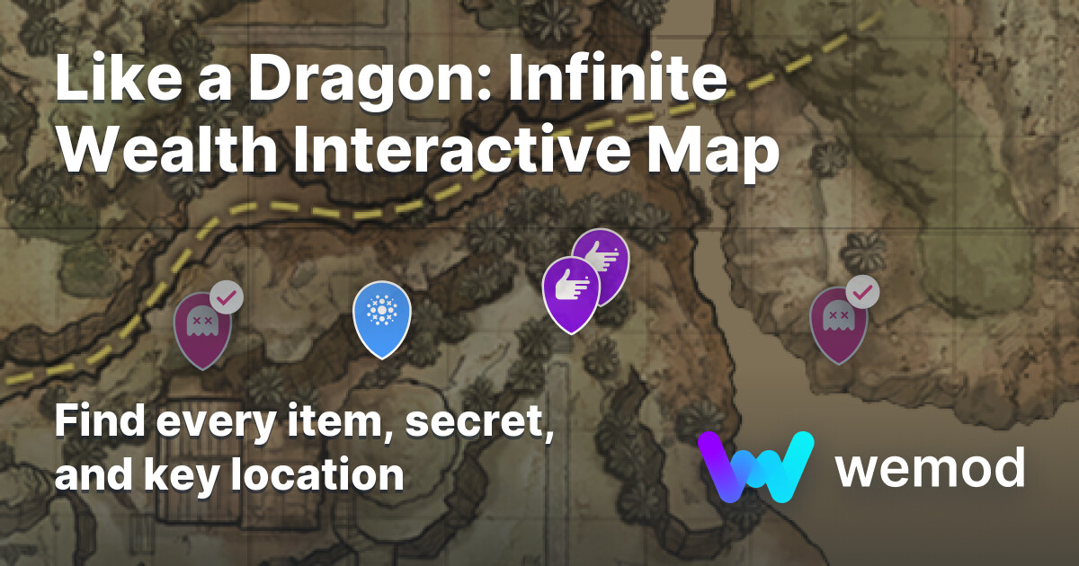 Like a Dragon: Infinite Wealth Maps | WeMod