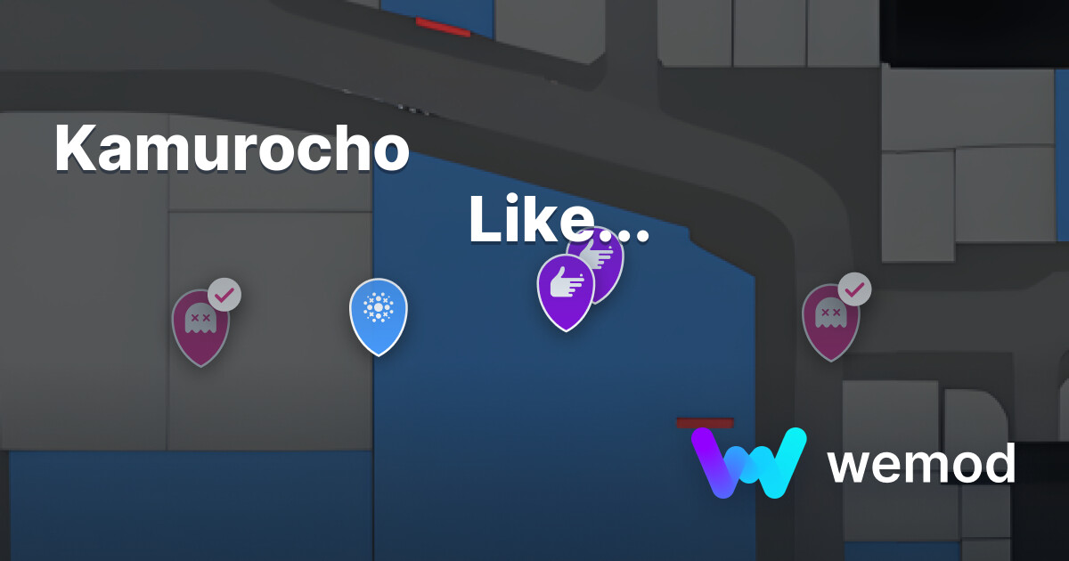 แผนที่ Kamurocho สำหรับ Like a Dragon: Infinite Wealth | WeMod