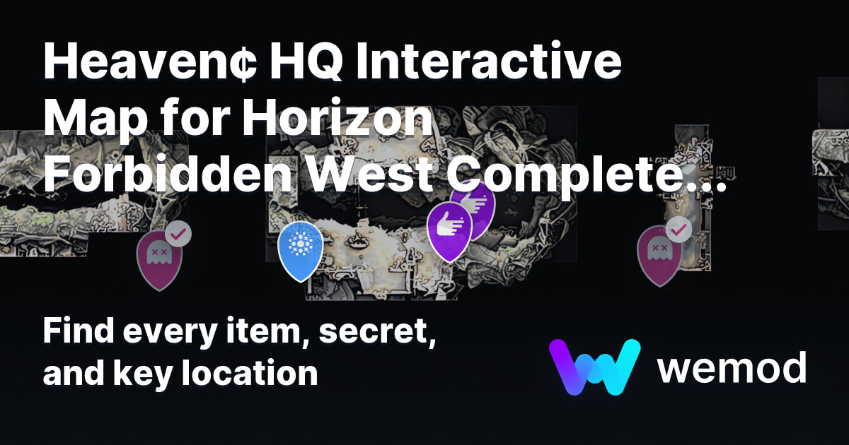 Heaven¢ HQ Map for Horizon Forbidden West Complete Edition | WeMod