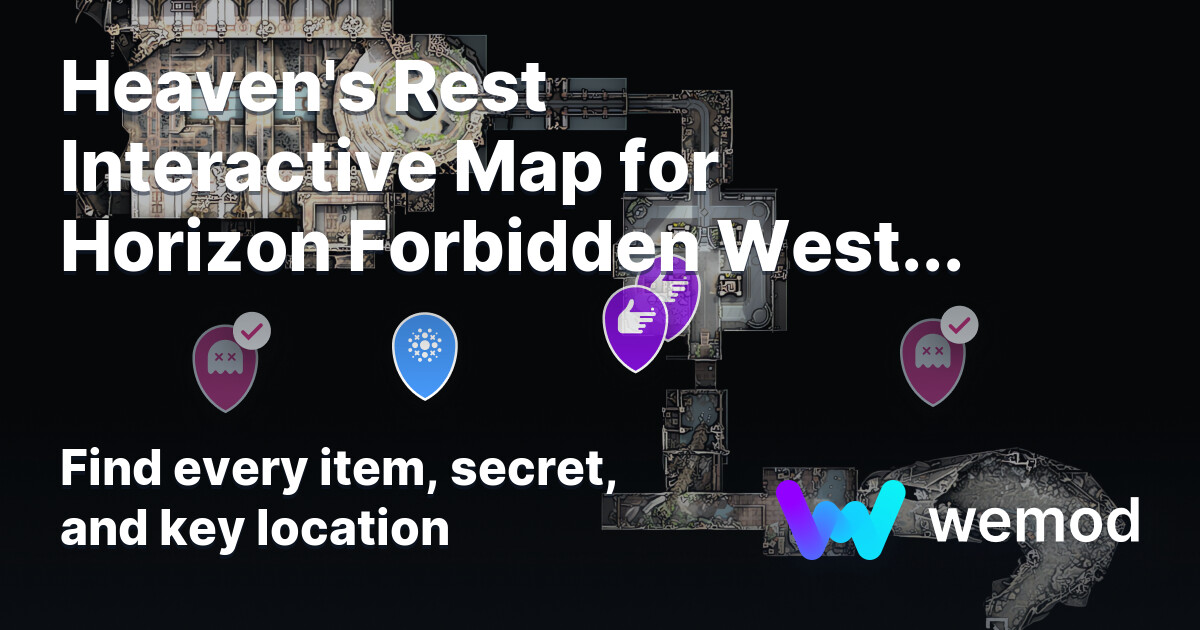 Heaven's Rest Map for Horizon Forbidden West Complete Edition | WeMod