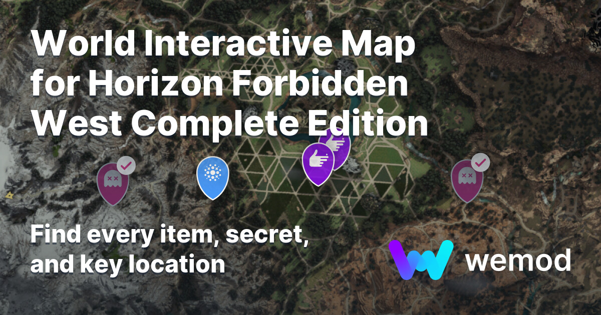 Peta World untuk Horizon Forbidden West Complete Edition | WeMod