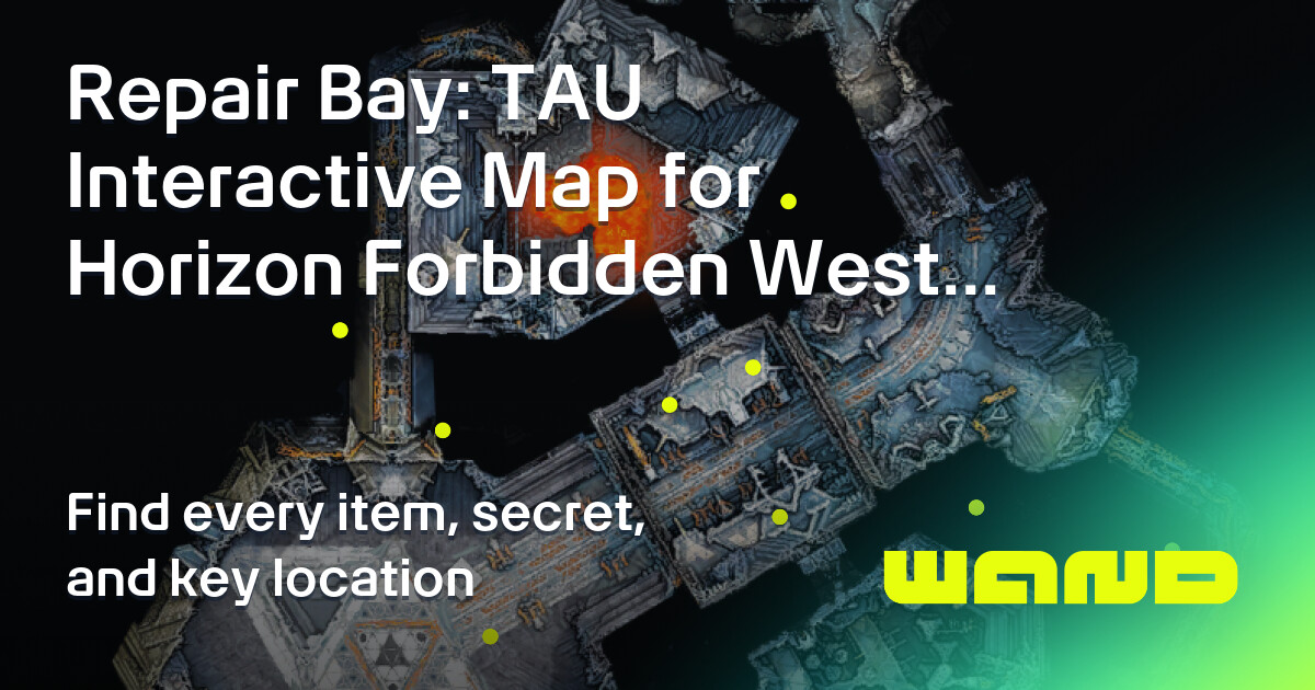Repair Bay: TAU Map for Horizon Forbidden West Complete Edition | Wand