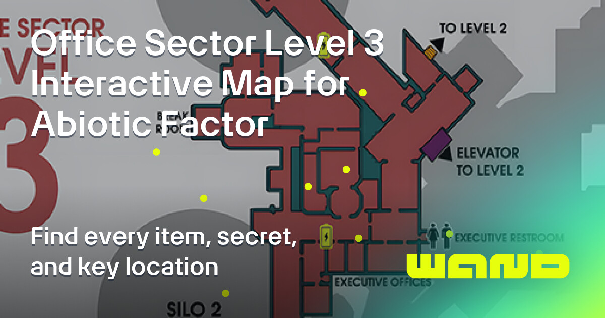 Office Sector Level 3 Map for Abiotic Factor | Wand