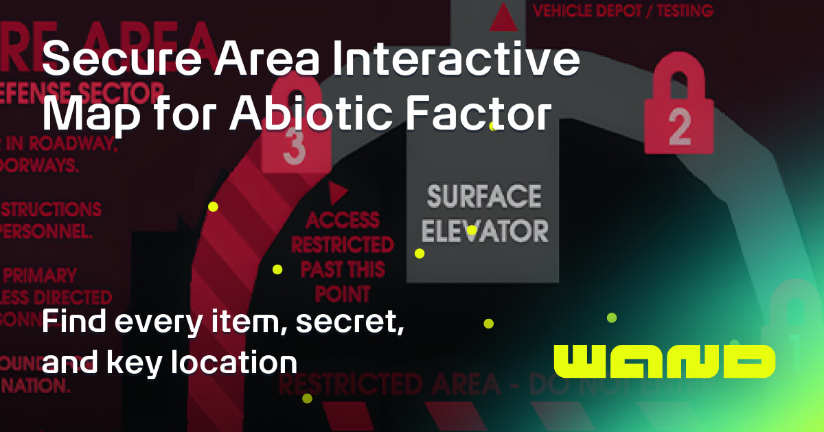 Secure Area Map for Abiotic Factor | Wand