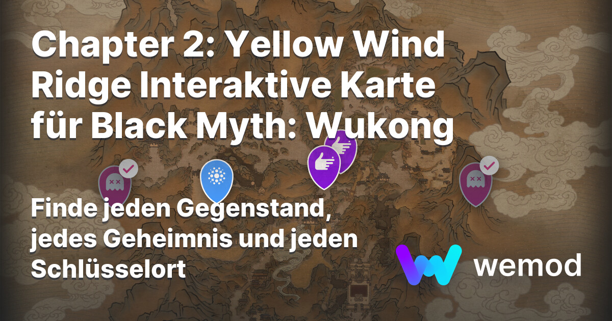 Chapter 2: Yellow Wind Ridge Karte für Black Myth: Wukong | WeMod