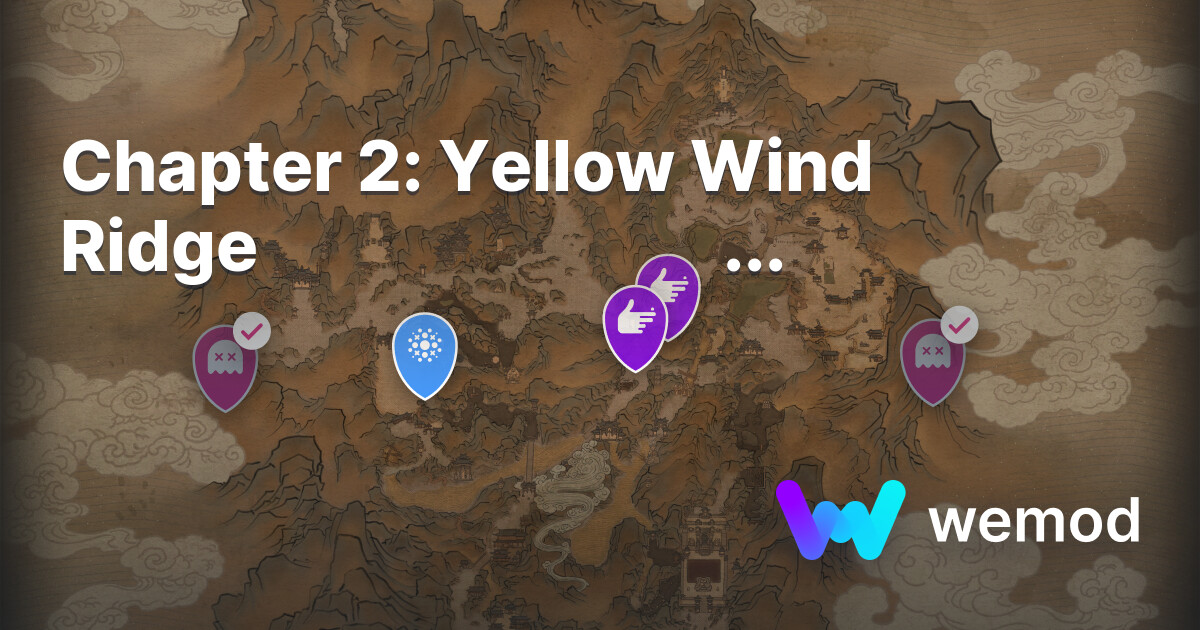 แผนที่ Chapter 2: Yellow Wind Ridge สำหรับ Black Myth: Wukong | WeMod