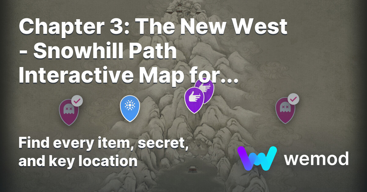 Chapter 3: The New West - Snowhill Path Map for Black Myth: Wukong | WeMod