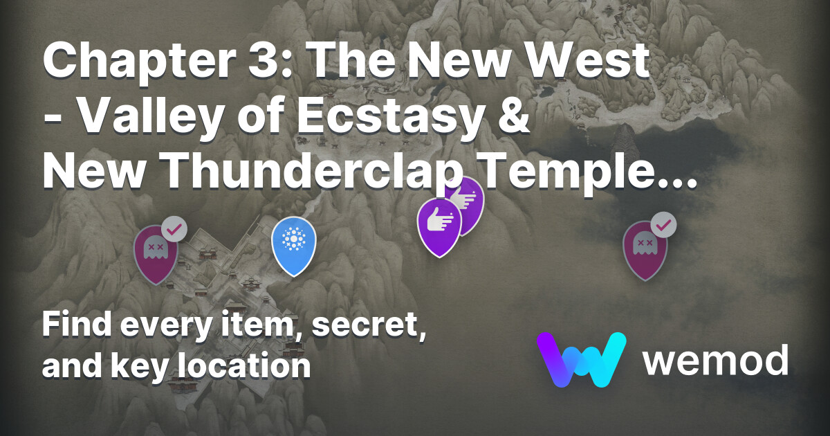 Mapa Chapter 3: The New West - Valley of Ecstasy & New Thunderclap Temple para Black Myth ...