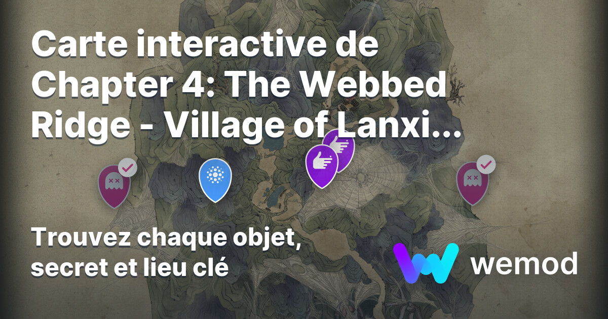 Carte Chapter 4: The Webbed Ridge - Village of Lanxi (4th Layer) pour ...