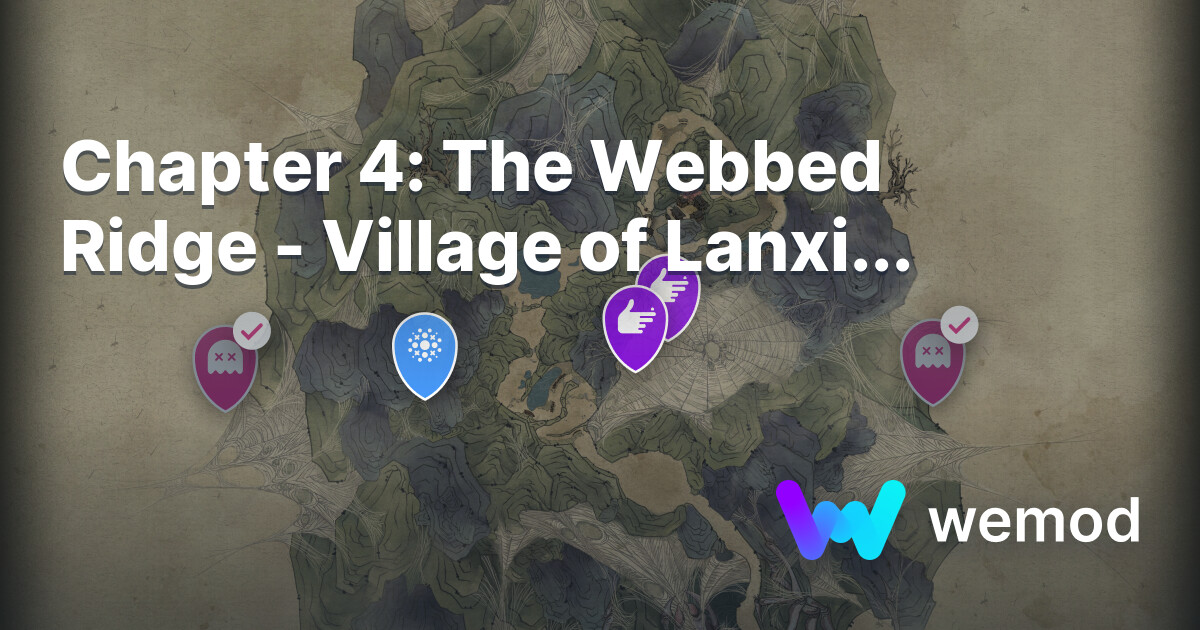 แผนที่ Chapter 4: The Webbed Ridge - Village of Lanxi (4th Layer ...