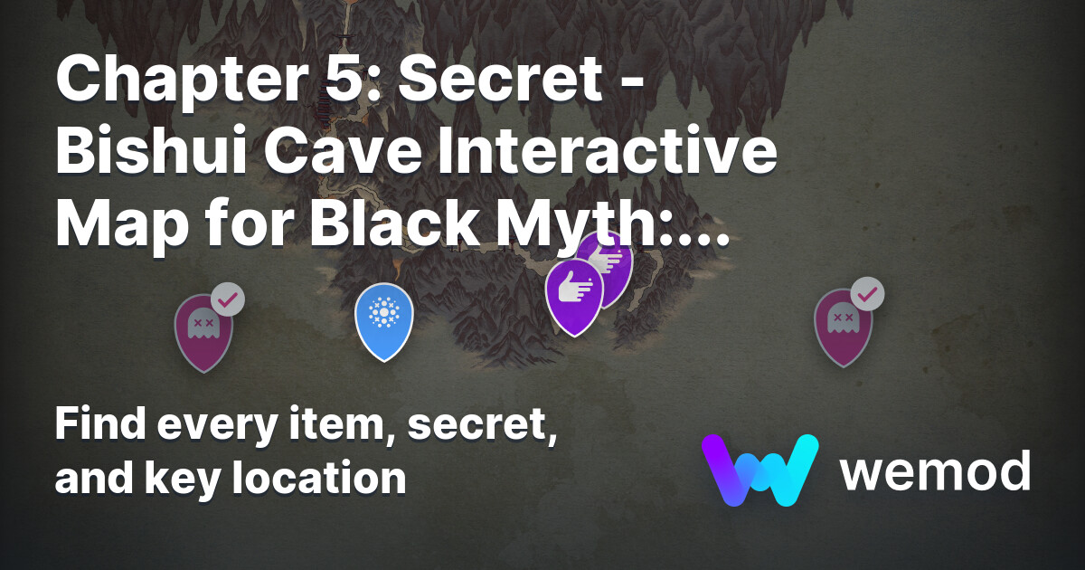 Mapa Chapter 5: Secret - Bishui Cave para Black Myth: Wukong | Wand