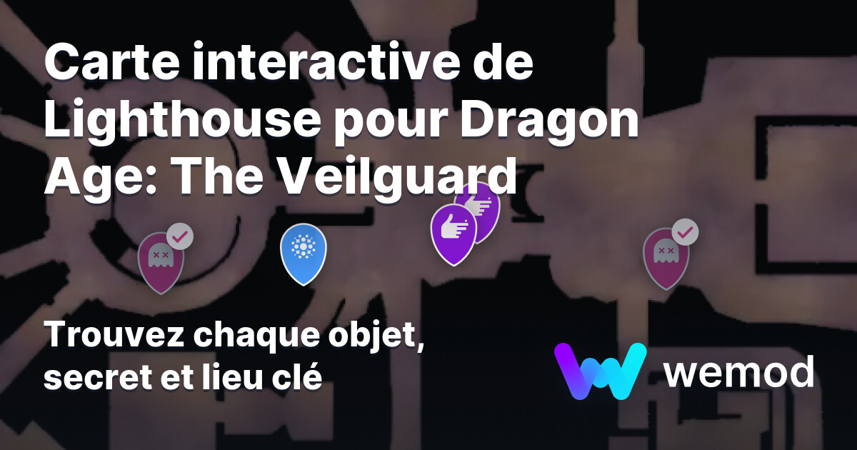 Carte Lighthouse pour Dragon Age: The Veilguard | WeMod