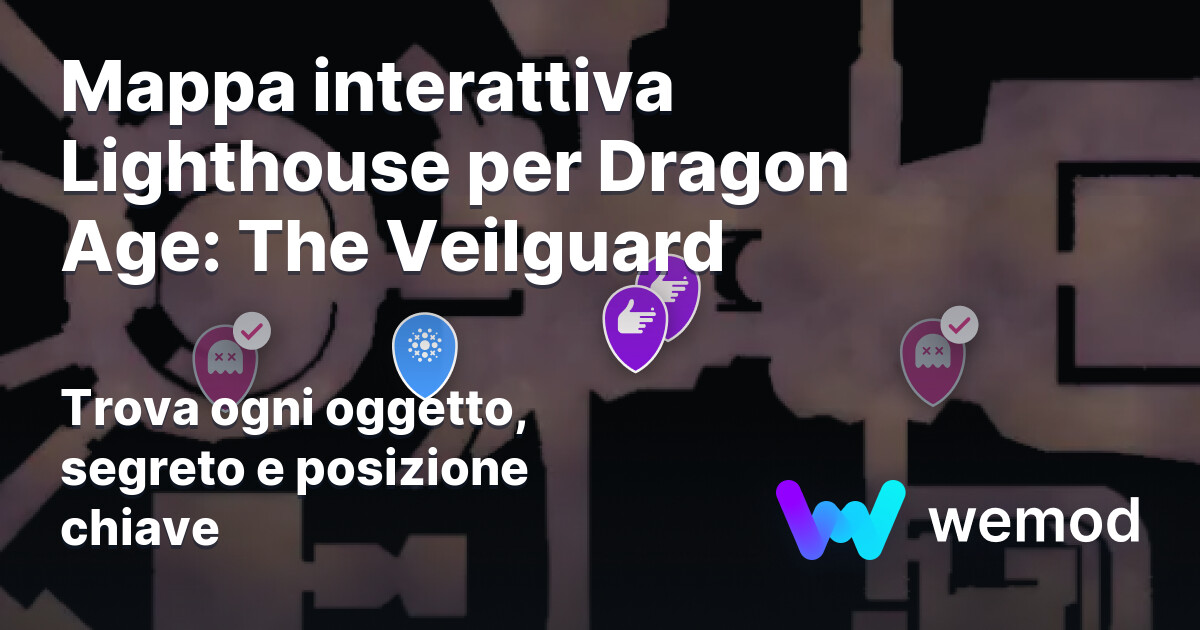 Mappa Lighthouse per Dragon Age: The Veilguard | WeMod