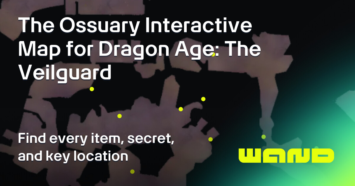 Ladder - The Ossuary Map for Dragon Age: The Veilguard Checklist ...