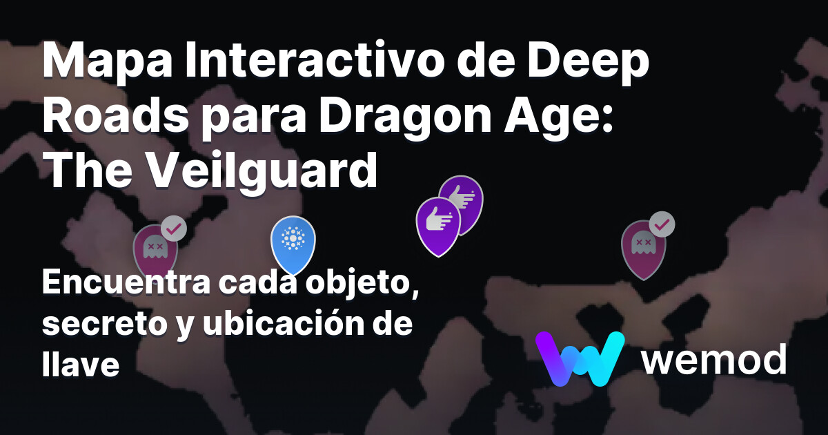 Mapa Deep Roads para Dragon Age: The Veilguard | WeMod