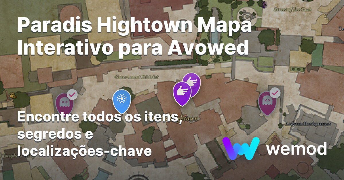 Mapa Paradis Hightown para Avowed | WeMod