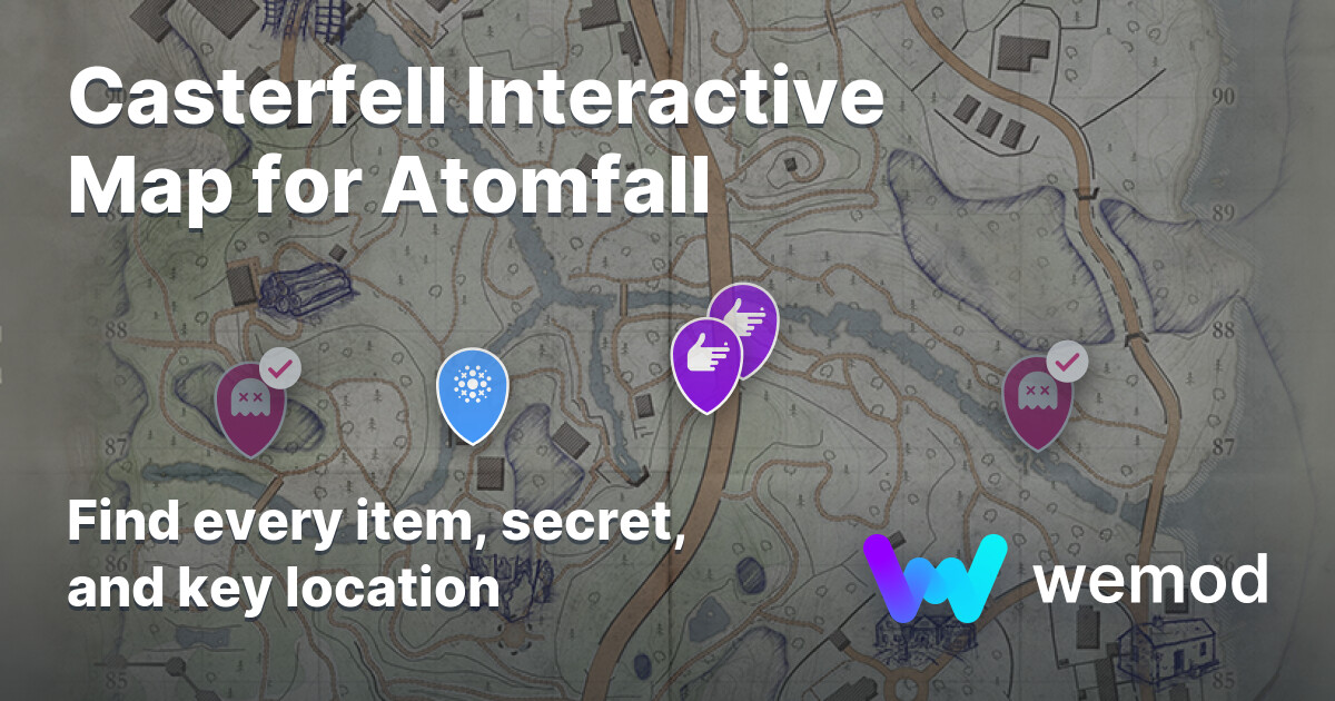 Casterfell Map for Atomfall | WeMod