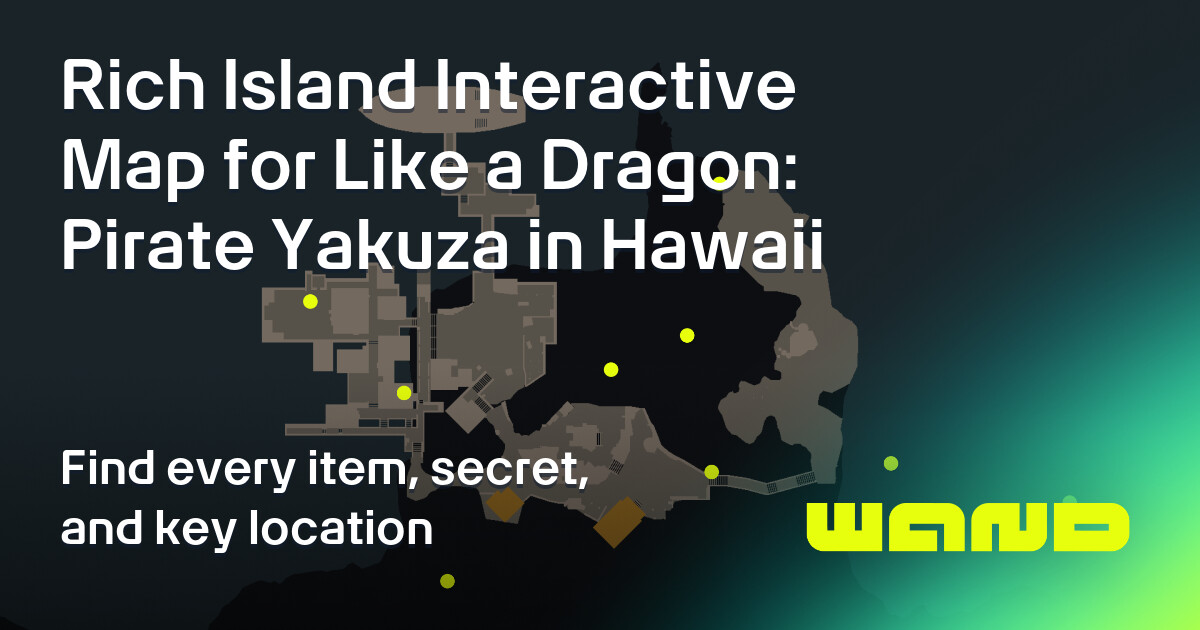 Rich Island Map for Like a Dragon: Pirate Yakuza in Hawaii | Wand