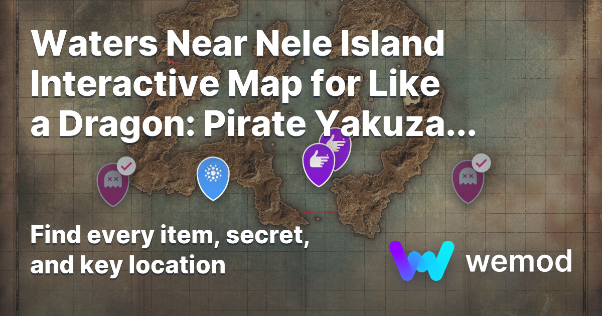 Waters Near Nele Island Map for Like a Dragon: Pirate Yakuza in Hawaii ...