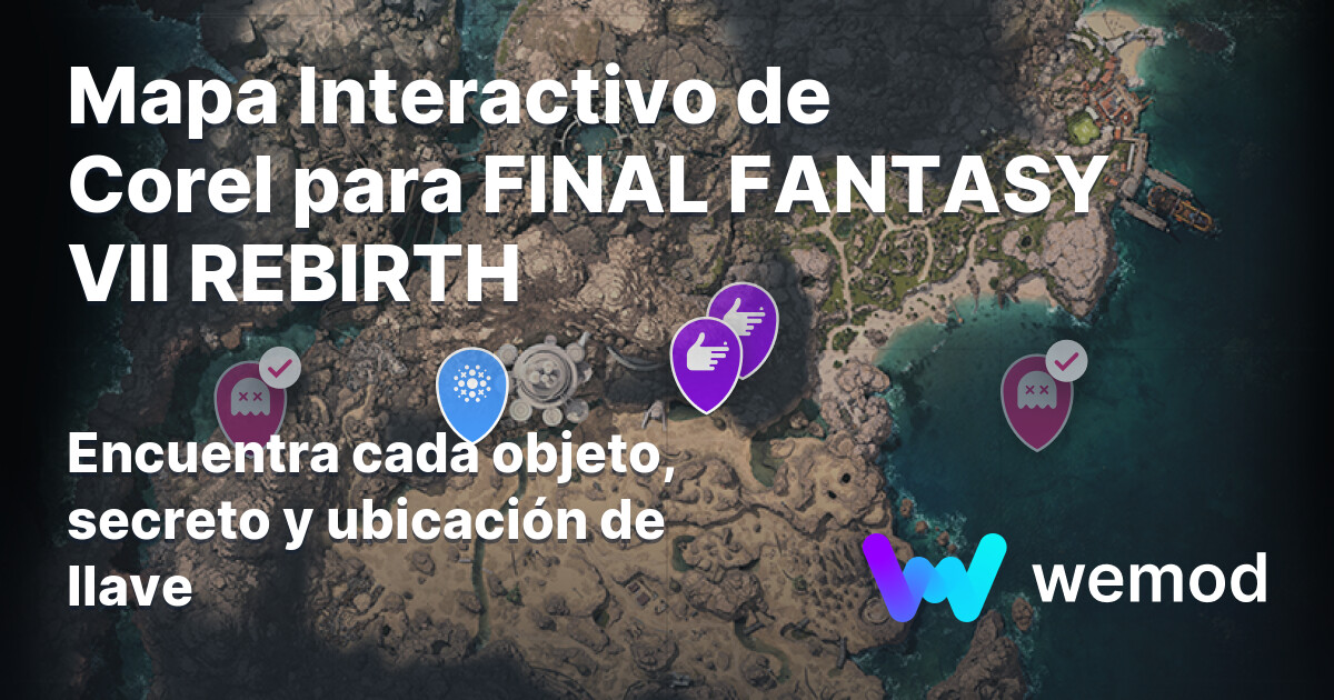 Mapa Corel para FINAL FANTASY VII REBIRTH | WeMod