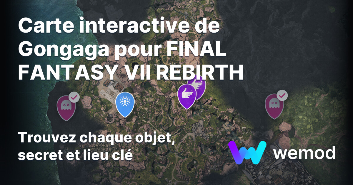 Carte Gongaga pour FINAL FANTASY VII REBIRTH | WeMod