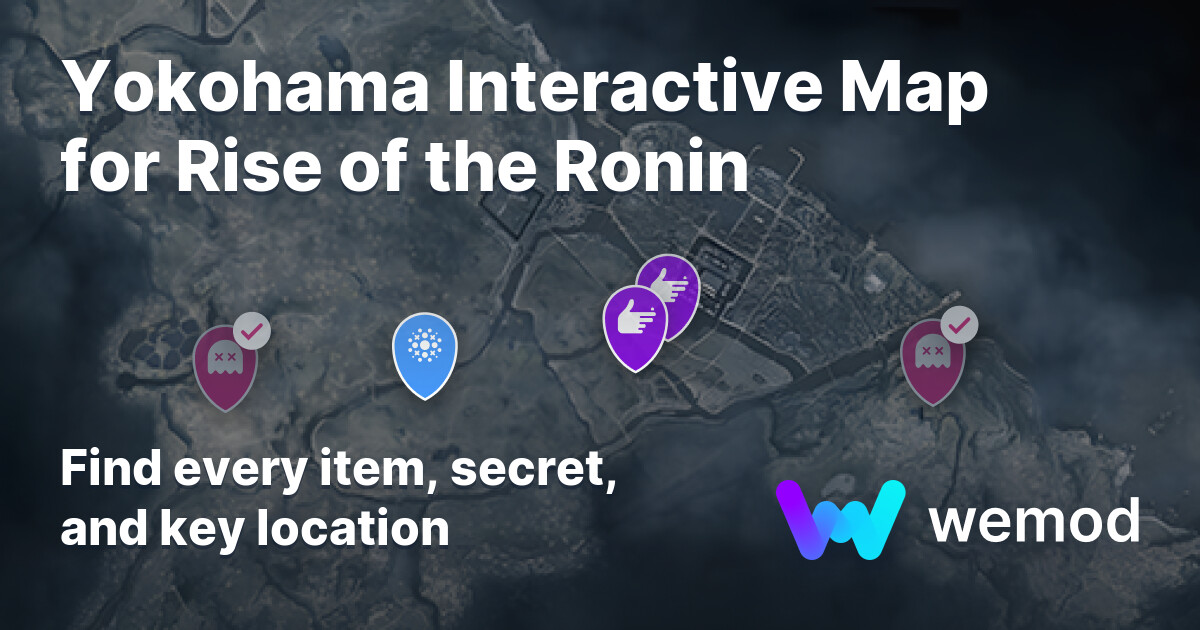 Yokohama Map for Rise of the Ronin | WeMod