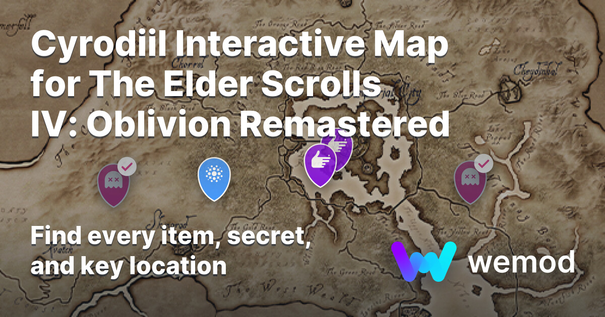 Cyrodiil Map for The Elder Scrolls IV: Oblivion Remastered | WeMod