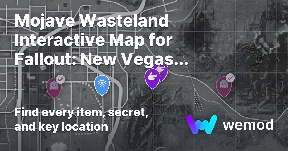 Mojave Wasteland Map for Fallout: New Vegas Ultimate Edition | WeMod