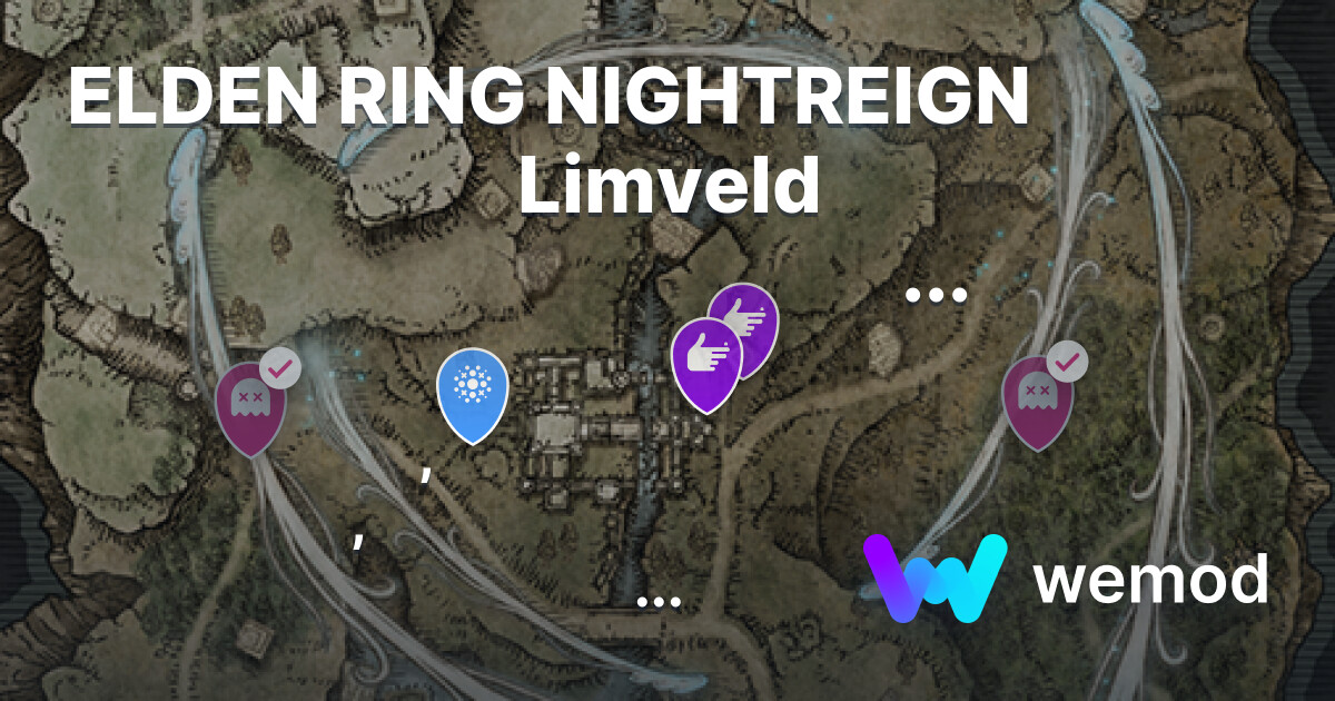 ELDEN RING NIGHTREIGN के लिए Limveld मानचित्र | WeMod