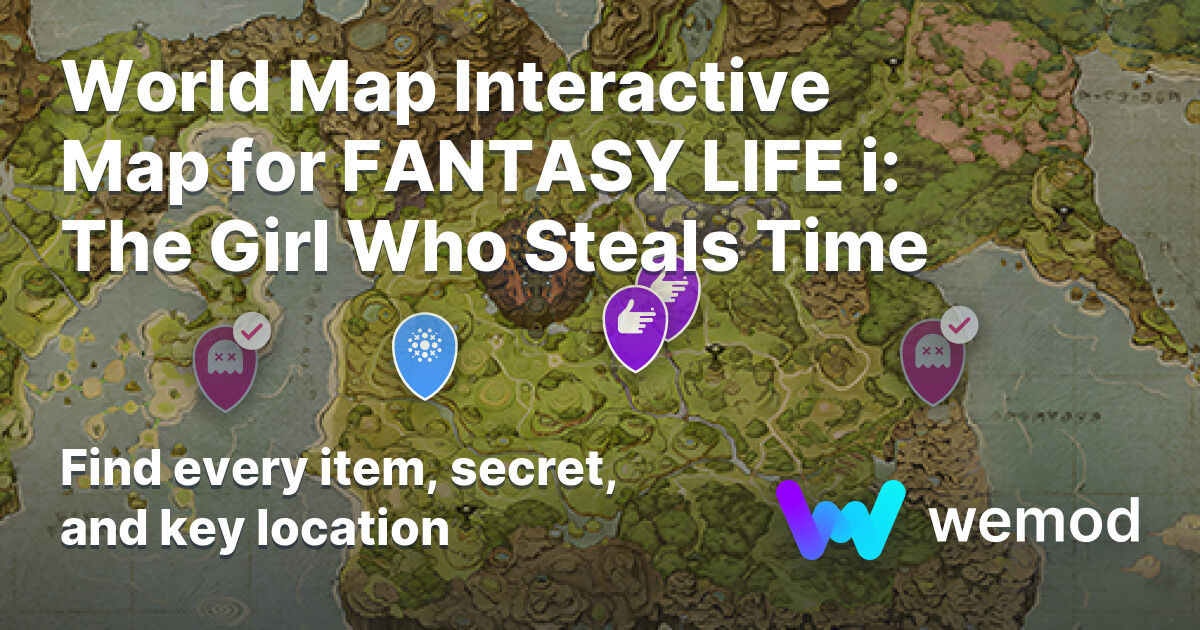 แผนที่ World Map สำหรับ FANTASY LIFE i: The Girl Who Steals Time | Wand