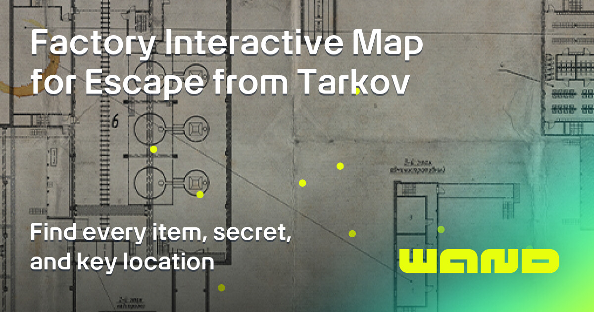 Factory Map for Escape from Tarkov | Wand