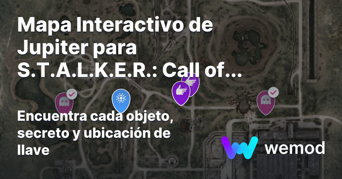 Mapa Jupiter para S.T.A.L.K.E.R.: Call of Pripyat | WeMod