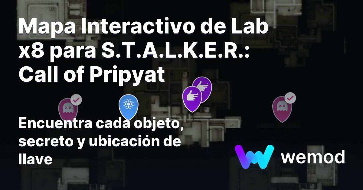 Mapa Lab x8 para S.T.A.L.K.E.R.: Call of Pripyat | WeMod