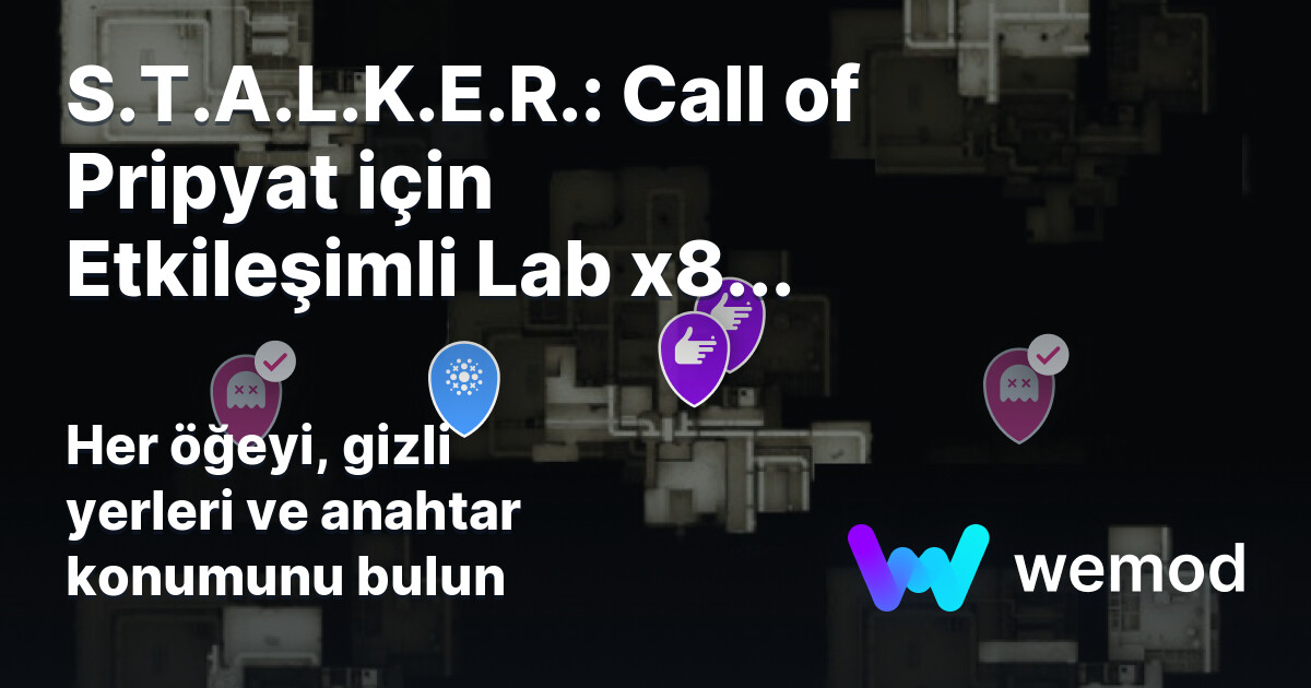 S.T.A.L.K.E.R.: Call of Pripyat için Lab x8 Haritası | WeMod