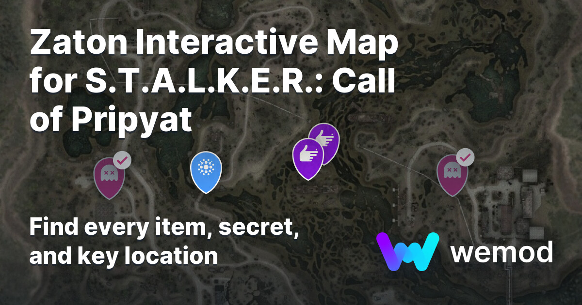 S.T.A.L.K.E.R.: Call of Pripyat向けZatonマップ | WeMod