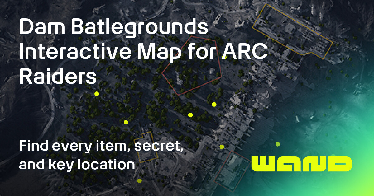 Dam Batlegrounds Map for ARC Raiders | Wand