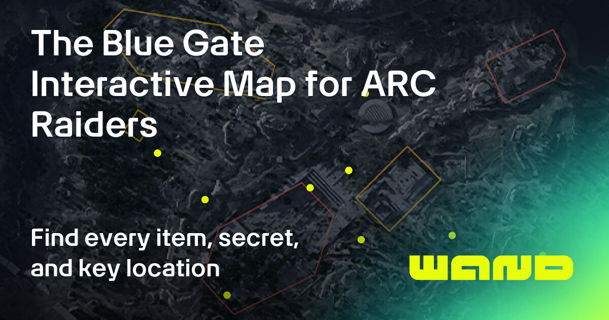 The Blue Gate Map for ARC Raiders | Wand