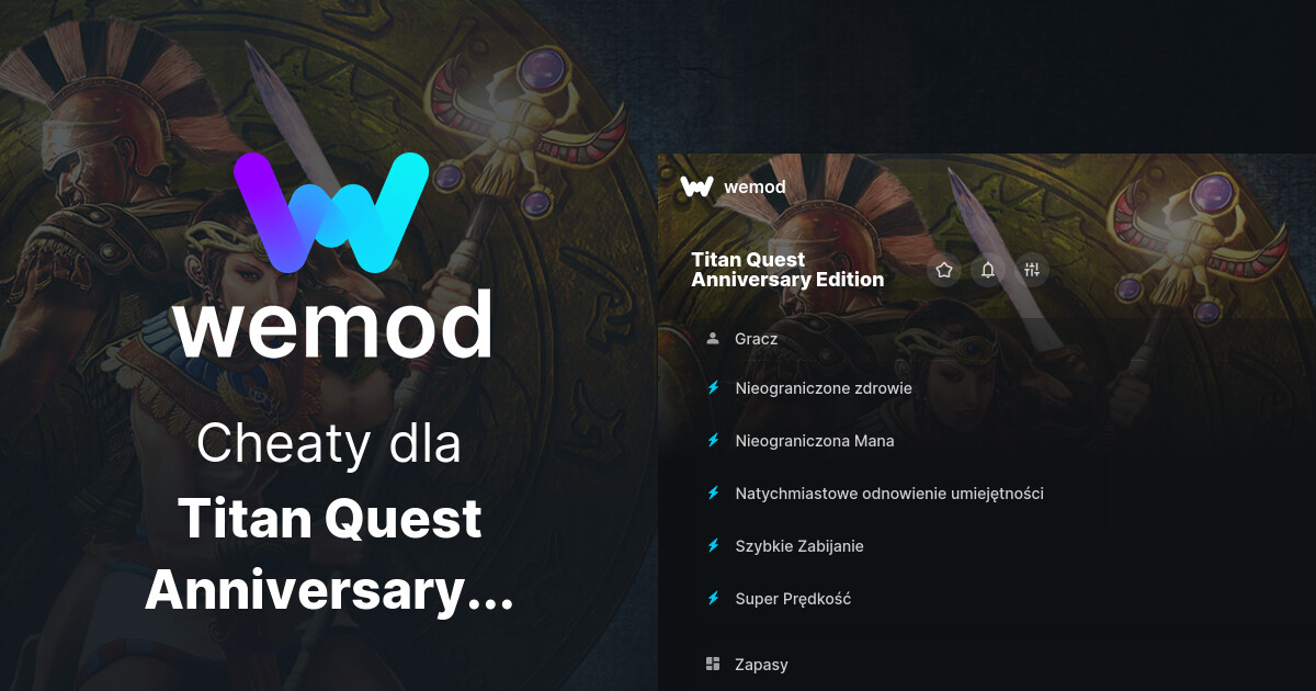 Titan Quest Anniversary Edition – cheaty i trainery na PC – WeMod