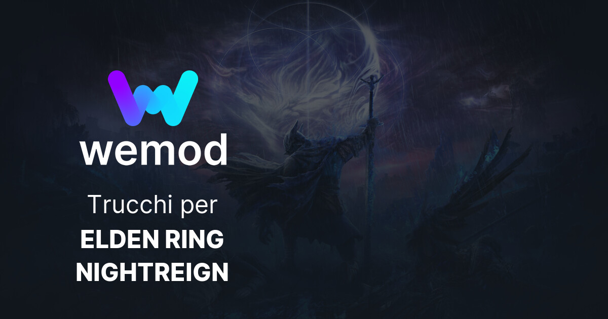 Trucchi, allenamenti e mappe per PC di ELDEN RING NIGHTREIGN | WeMod
