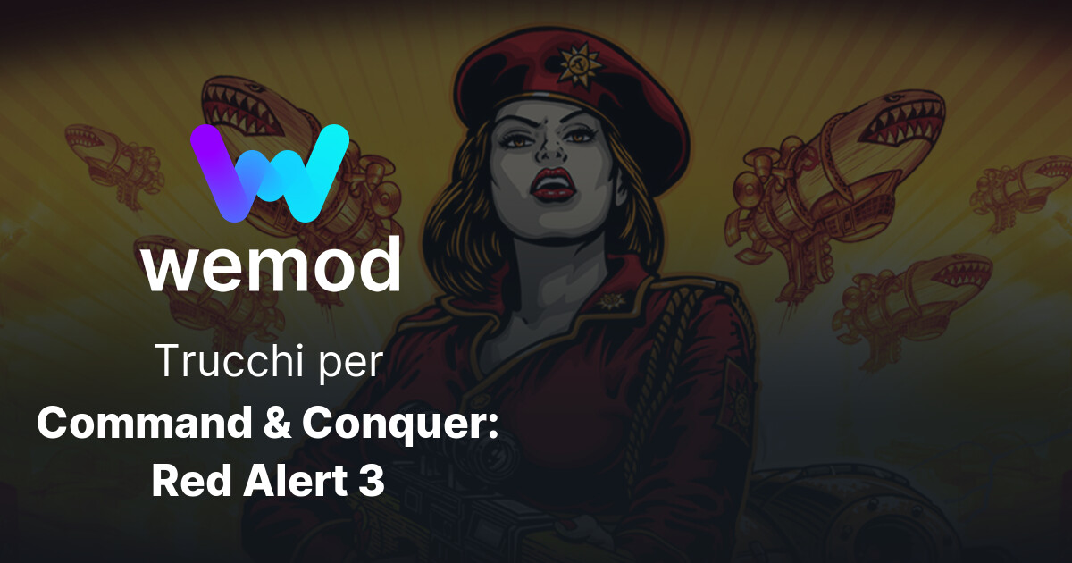 Trucchi e allenamenti per PC di Command & Conquer: Red Alert 3 | WeMod