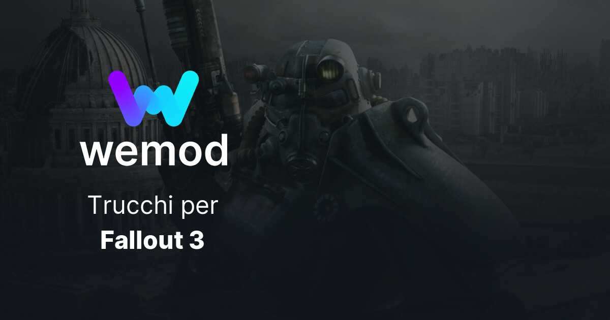 Trucchi e allenamenti per PC di Fallout 3 | WeMod