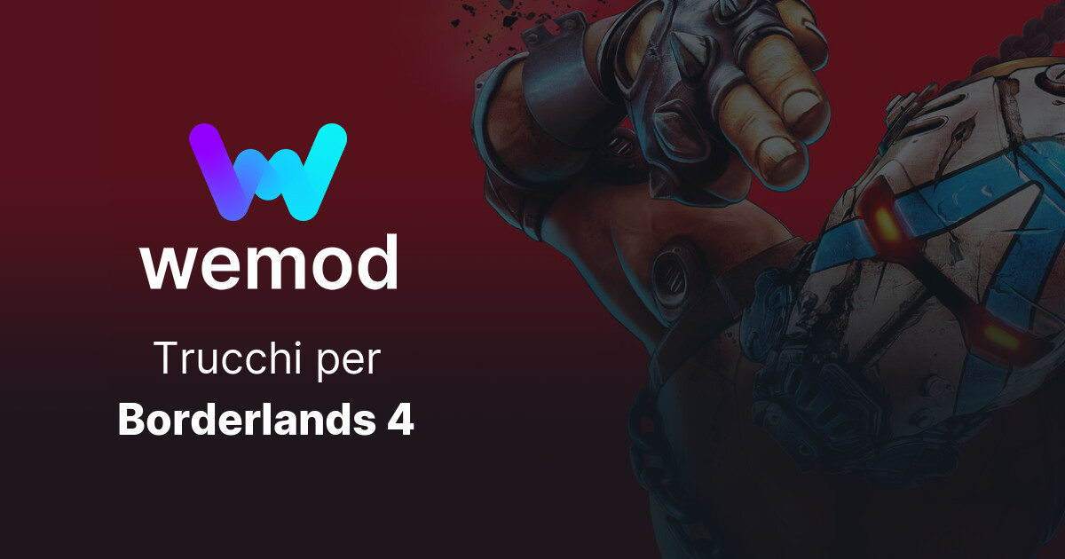 Trucchi, allenamenti e mappe per PC di Borderlands 4 | WeMod
