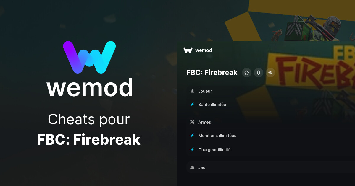 Cheats et trainers pour FBC: Firebreak sur PC | WeMod