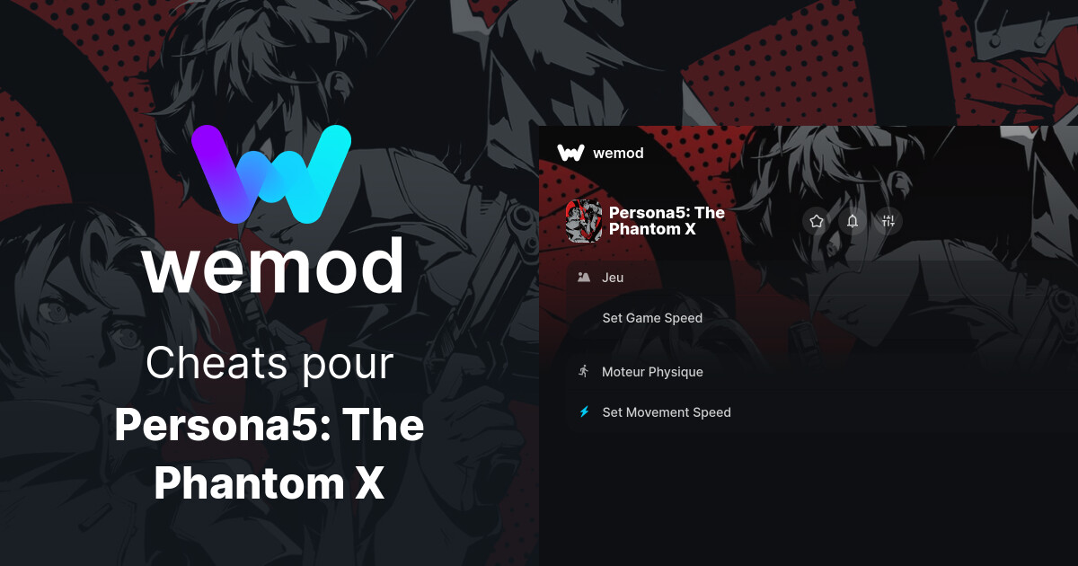 Cheats et trainers pour Persona5: The Phantom X sur PC | WeMod